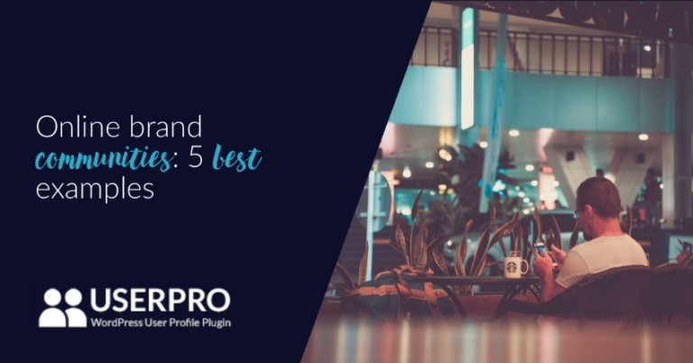 Online brand communities: 5 best examples - UserPRO