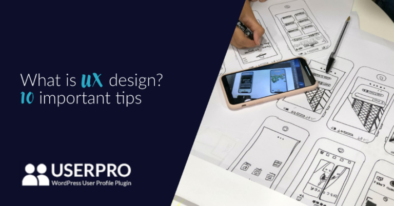 What Is Ux Design 10 Most Important Tips Userpro 
